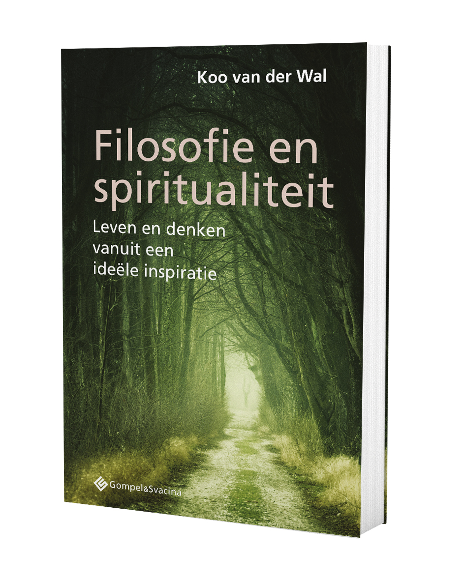 Filosofie en spiritualiteit. Leven en denken vanuit een ideële ...