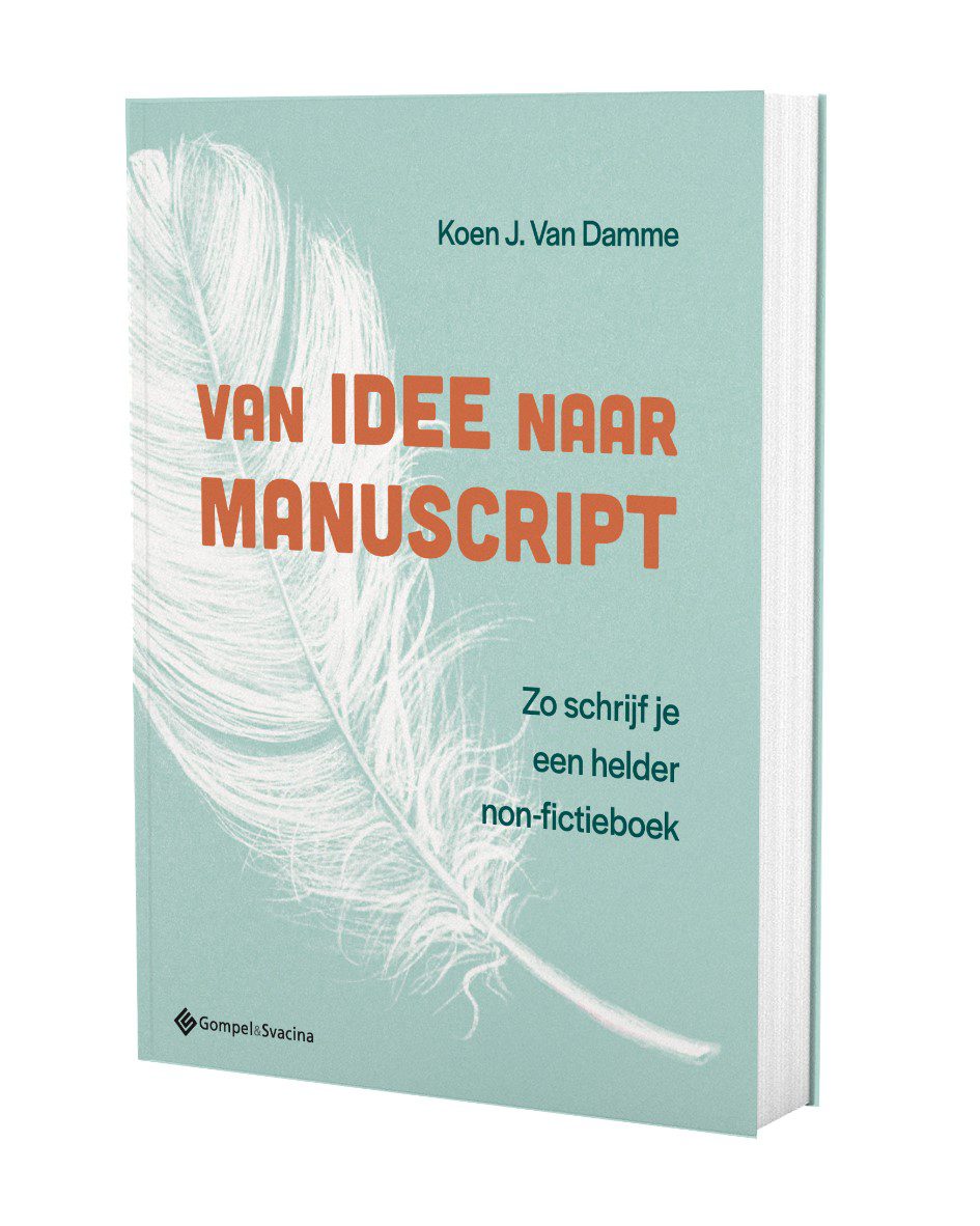 Van idee naar manuscript. Zo schrijf je een helder non-fictieboek ...
